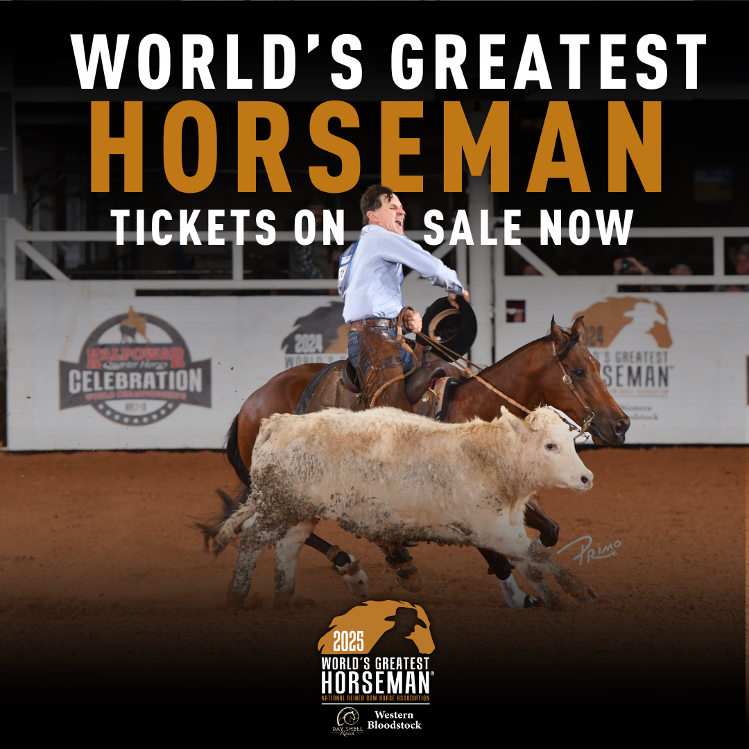 Tickets Now on Sale for the 2025 NRCHA World's Greatest Horseman ...