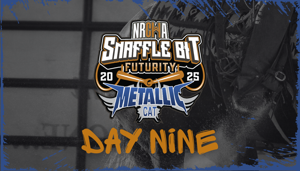 Day Nine Recap: 2025 NRCHA Snaffle Bit Futurity® - National Reined Cow ...